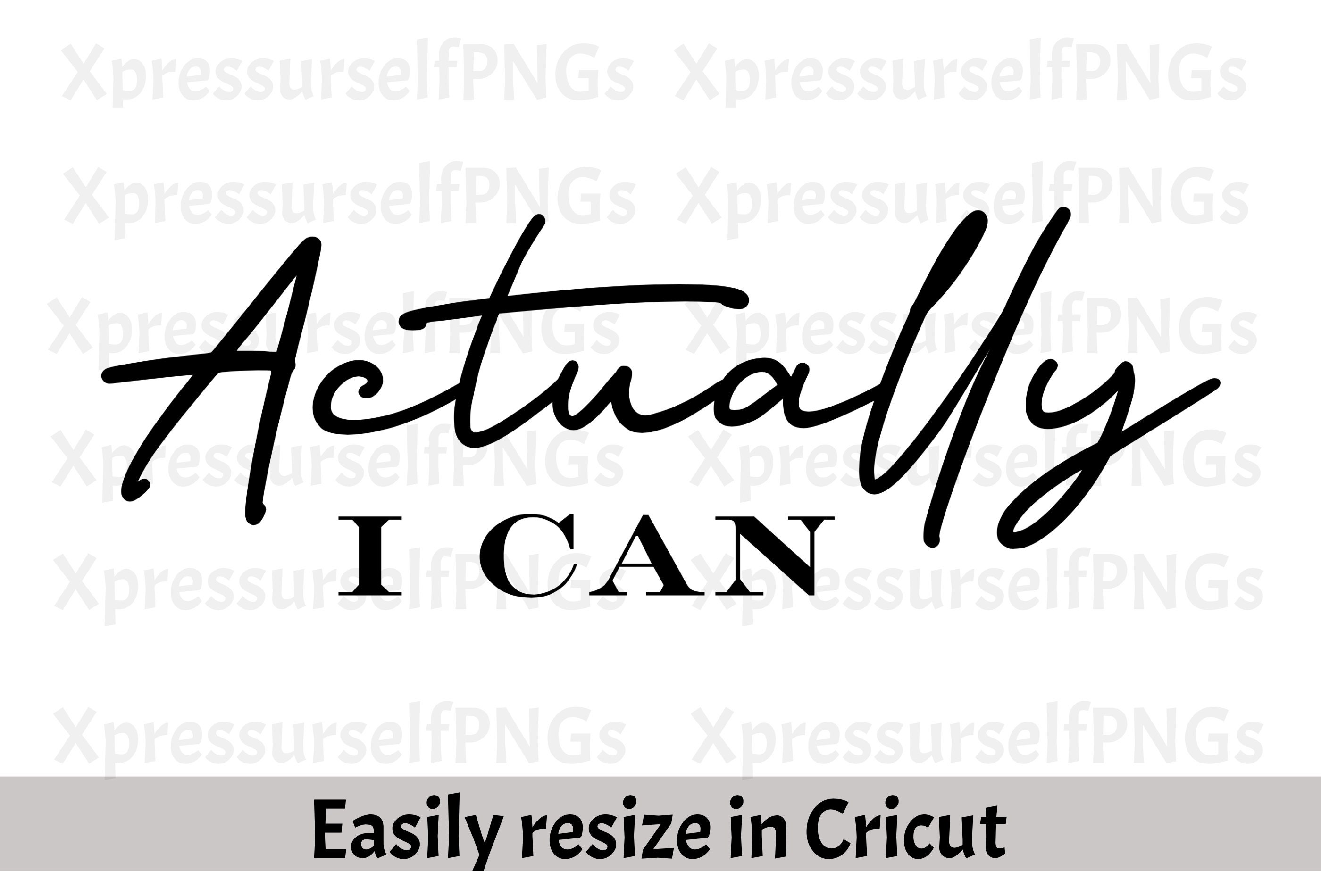 Actually I can SVG Cut File I can do it Cricut SVG - Etsy España