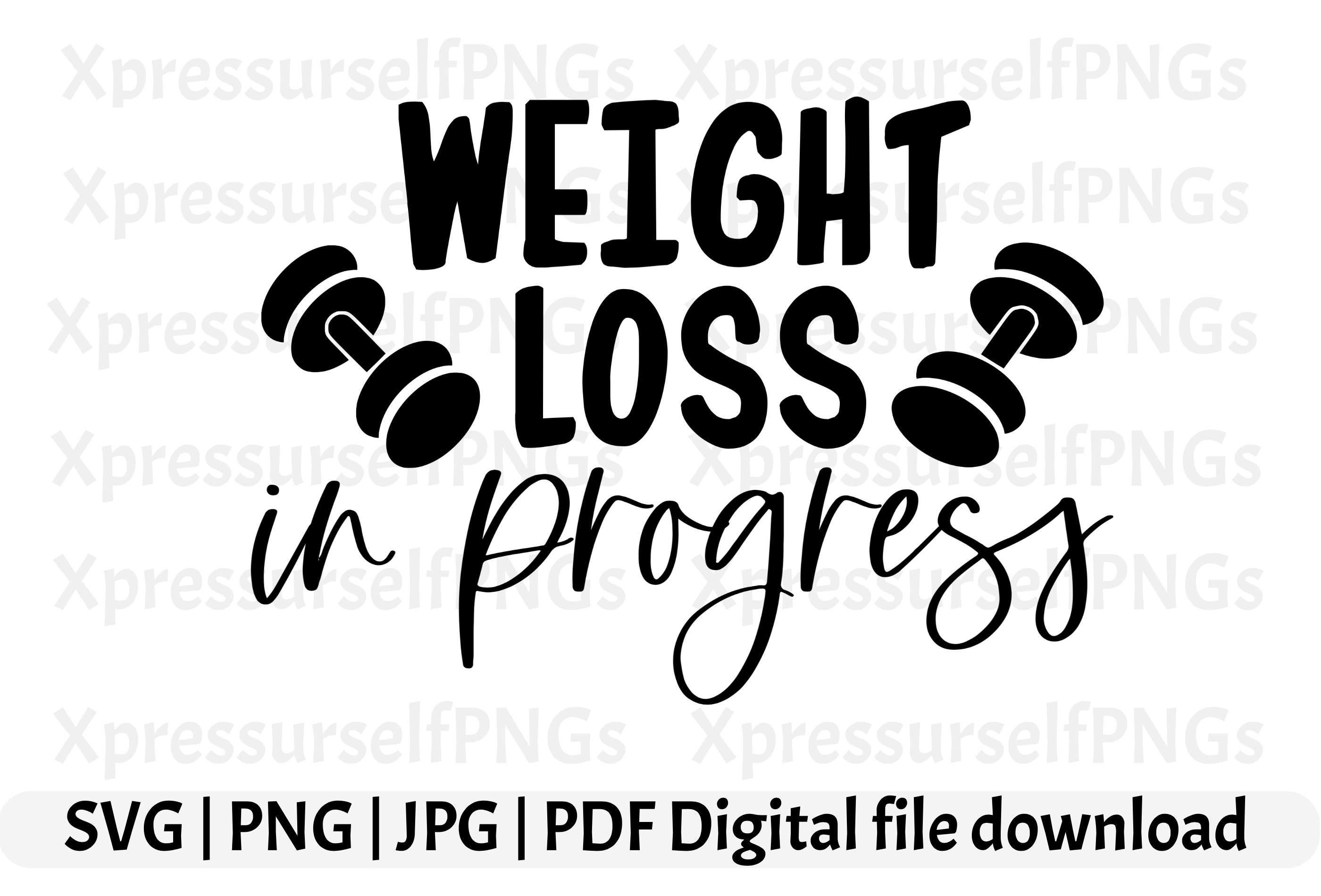 Weight Loss in Progress SVG Weight Loss SVG Weight Loss Svg - Etsy