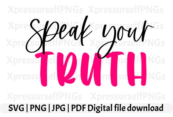 Speak Your Truth SVG Truth Svg File for Cricut Truth SVG | Etsy