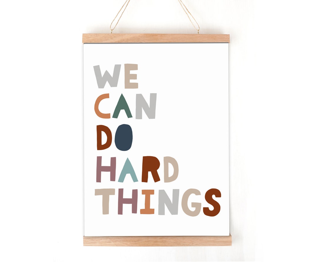 We Can Do Hard Things - Printable - Motivational Playroom - Boho Earthy ...