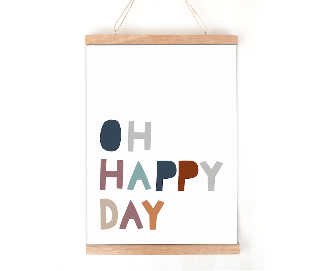 Oh Happy Day - Printable - Motivational Playroom - Boho Earthy Neutral ...