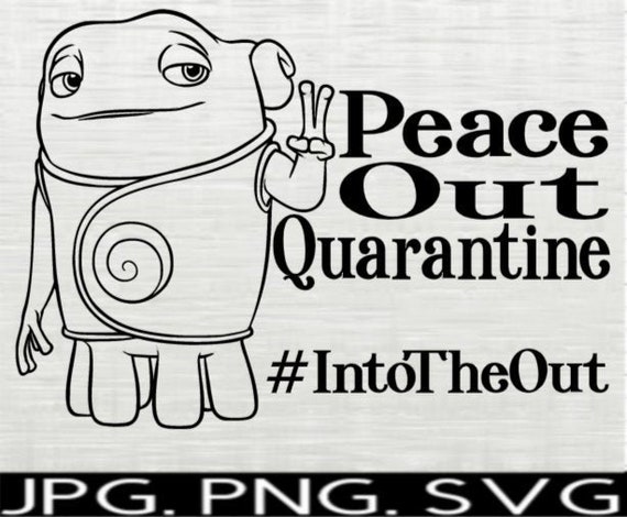 Quarantine SVG Boov SVG Peace Out Svg Covid Svg Corona Svg | Etsy Australia