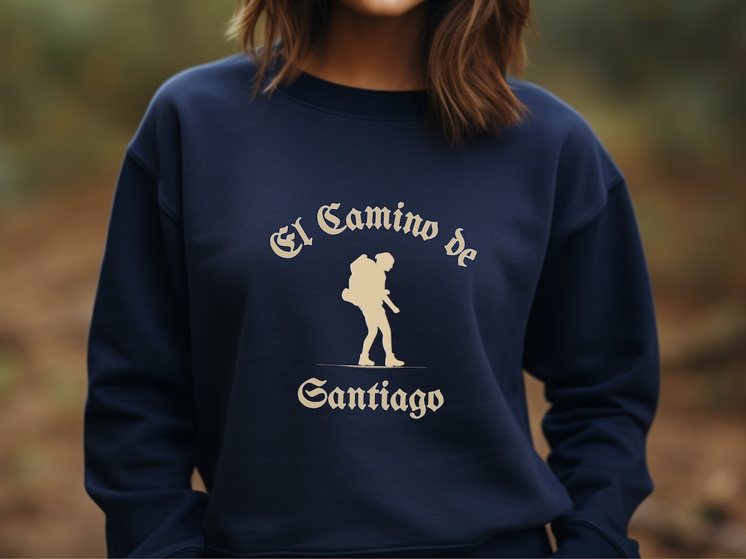El Camino De Santiago Trekking Sweatshirt Santiago De Compostela Spain ...