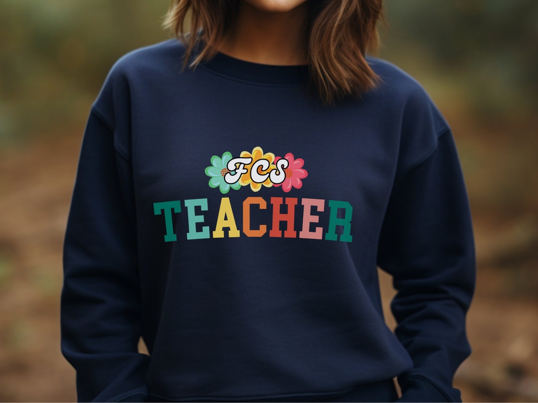 FCS Teacher Sweatshirt, FCS Teacher Gift, Fcsteacher, Family and ...