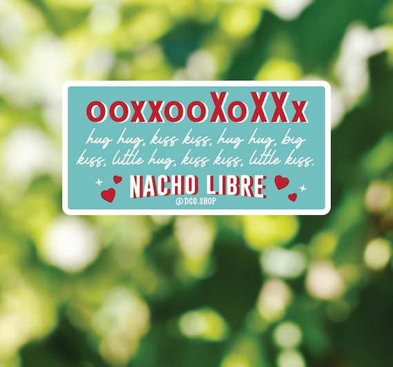 Nacho Libre Quote Sticker Love Letter Quote Ooxxooxoxxx - Etsy UK