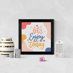 Let's Enjoy Today Cross Stitch Pattern, Positive Cross Stitch, Dream ...