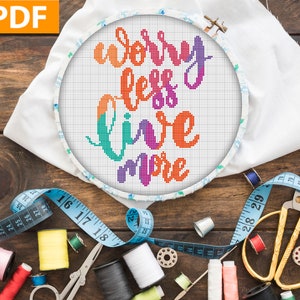 Worry Less Live More Cross Stitch, Cross Stitch Pattern, Modern Cross ...