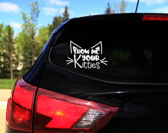Show Me Your Kitties Vinyl Decal Sticker - Etsy