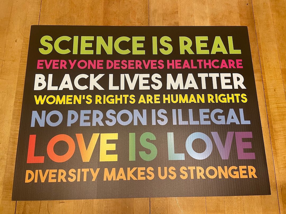 YARD SIGN- Black Lives Matter, LGBTQ, Women’s Rights, Science, We ...