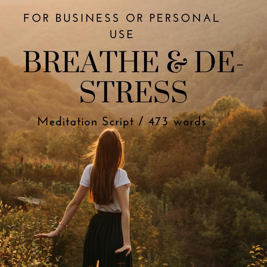 Breathe & De-stress Meditation Script / 473 Words / for Personal or ...