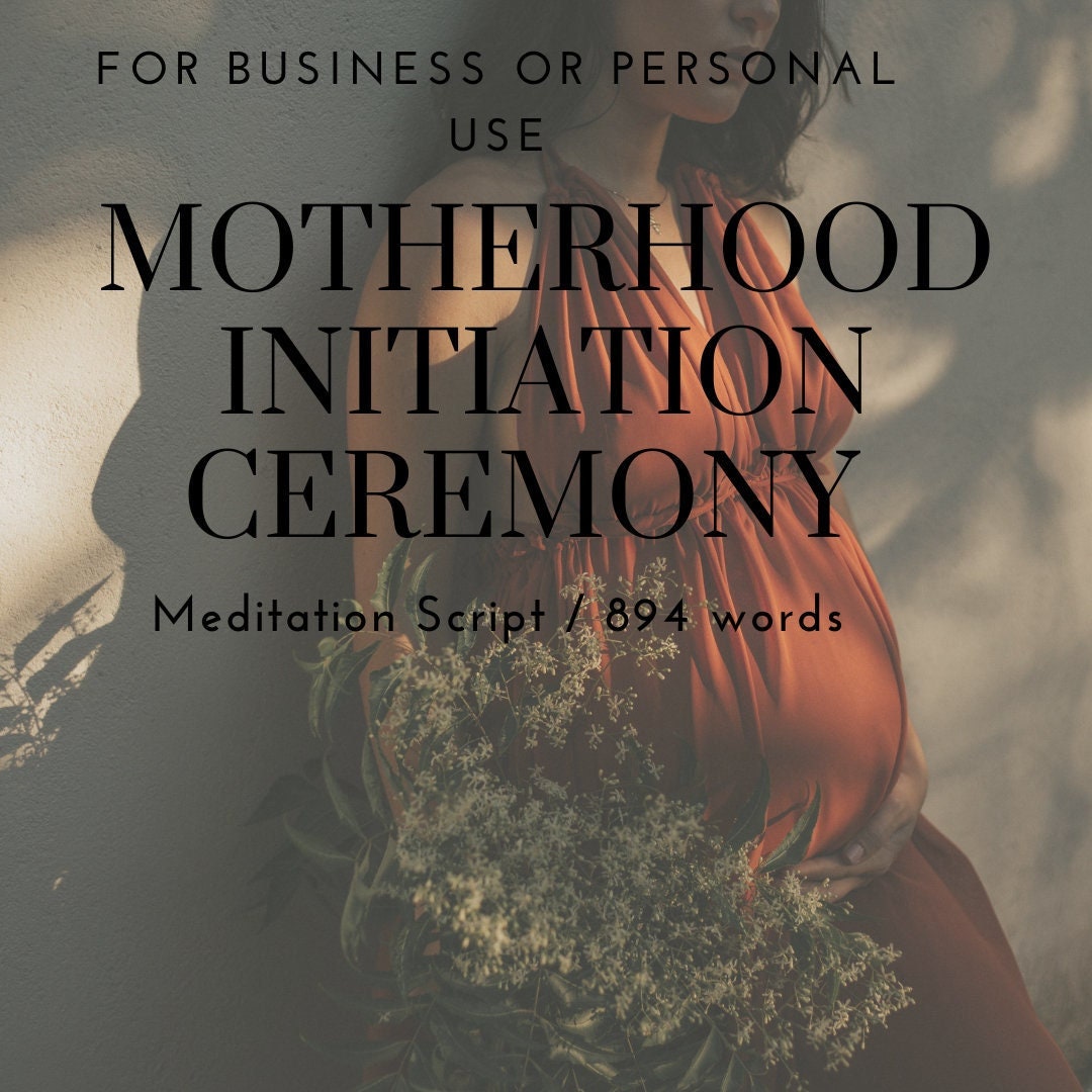Motherhood Initiation Ceremony Meditation Script / 894 Words / for Business or Personal Use - Etsy