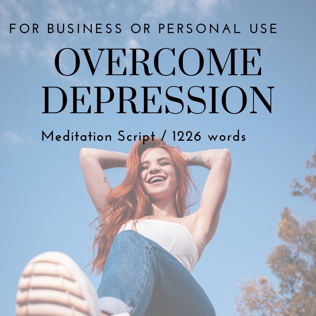 Overcome Depression Meditation Script / 1226 Words / for Business or ...