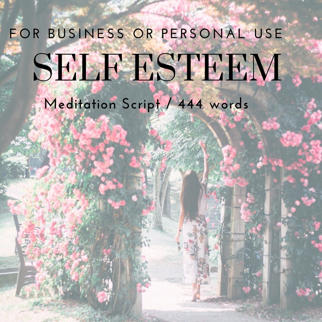 Self Esteem Meditation Script / 444 Words / for Business or Personal ...