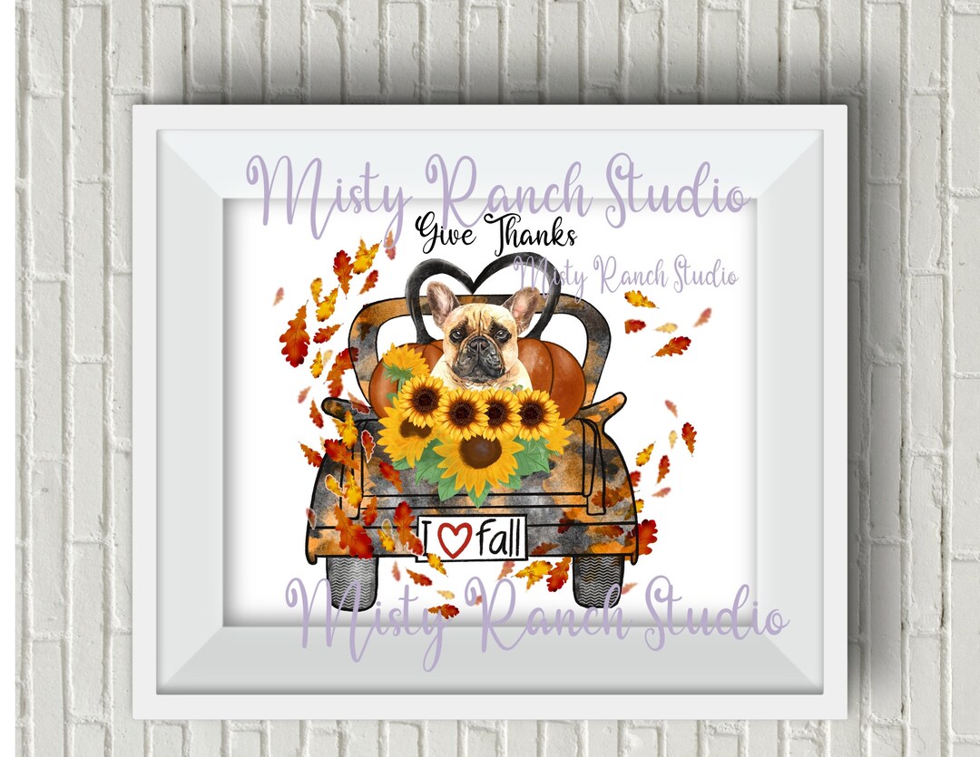 DIGITAL You-print Png Jpeg Jpg French Bulldog give Thanks Vintage Truck ...