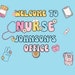 Welcome to Nurse Blank's Office - Digital Personalized Nurse Posters ...