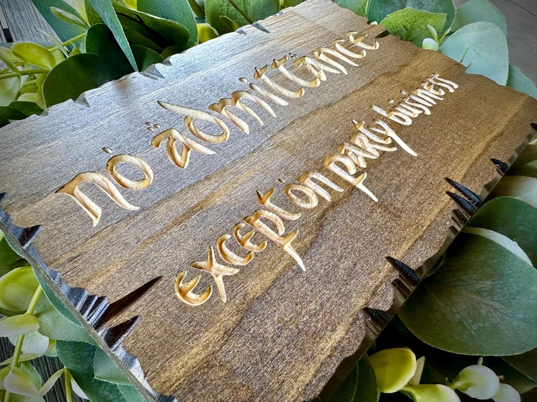 No Admittance Except on PARTY Business Wedding Sign Engraved Rustic ...