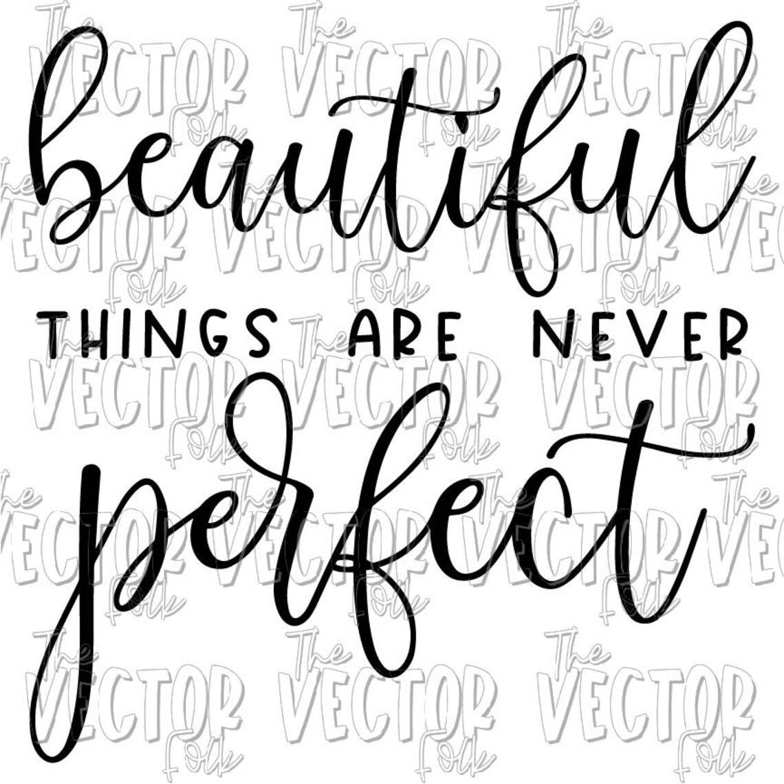 Beautiful Things Are Never Perfect SVG DXF and PNG File - Etsy
