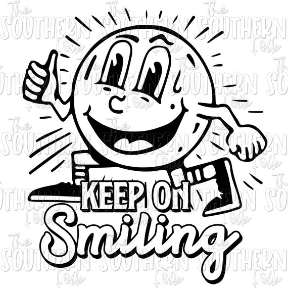 Keep on Smiling SVG DXF and PNG File Cricut Cut Files | Etsy