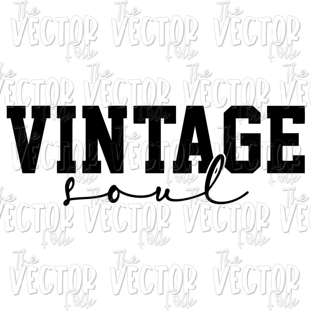 Vintage Soul SVG DXF and PNG File, Cricut Cut Files, Silhouette Cut ...