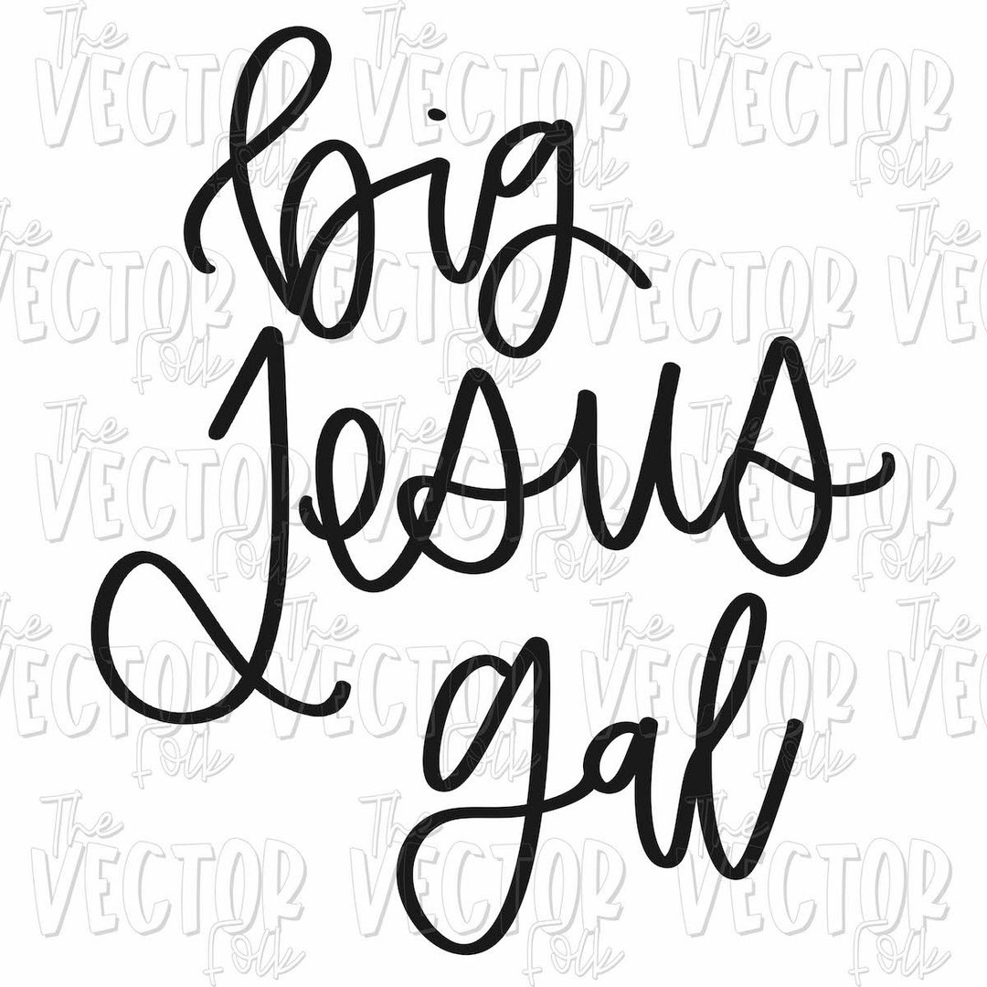 Big Jesus Gal PNG, DXF and SVG File, Cricut Cut Files, Silhouette Cut ...