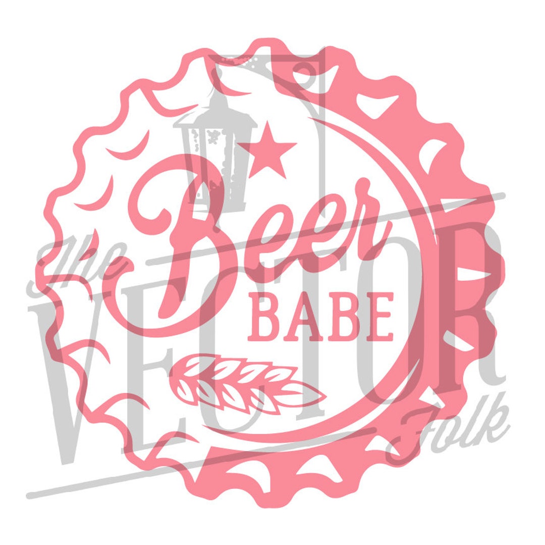 Beer Babe SVG DXF and PNG File, Cricut Cut Files, Silhouette Cut Files ...