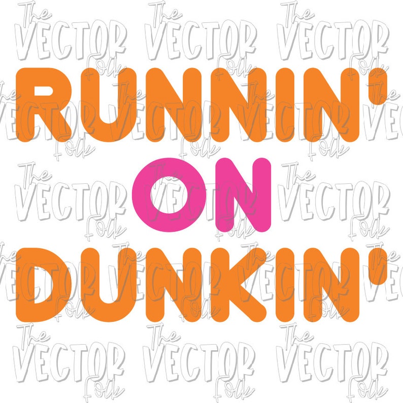 Runnin' on Dunkin' SVG DXF and PNG File Cricut Cut | Etsy