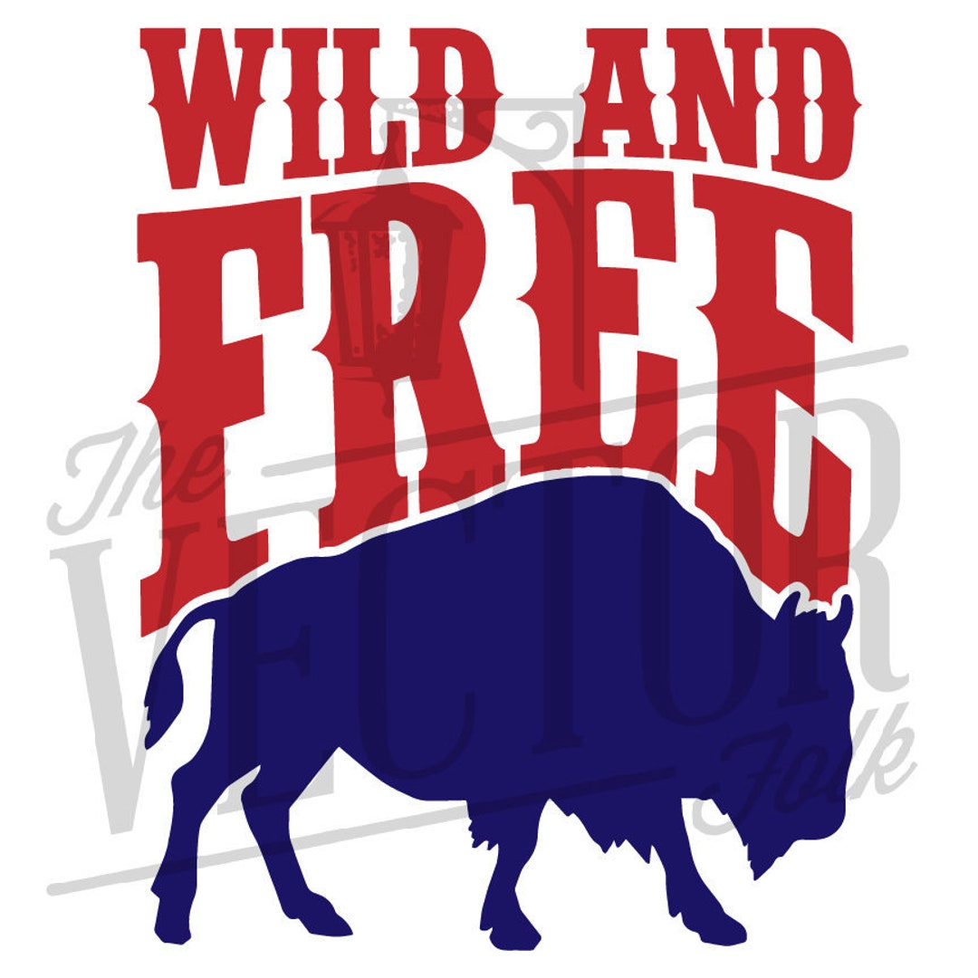 Wild and Free SVG File, Cricut Cut Files, Silhouette Cut Files, Cutting ...