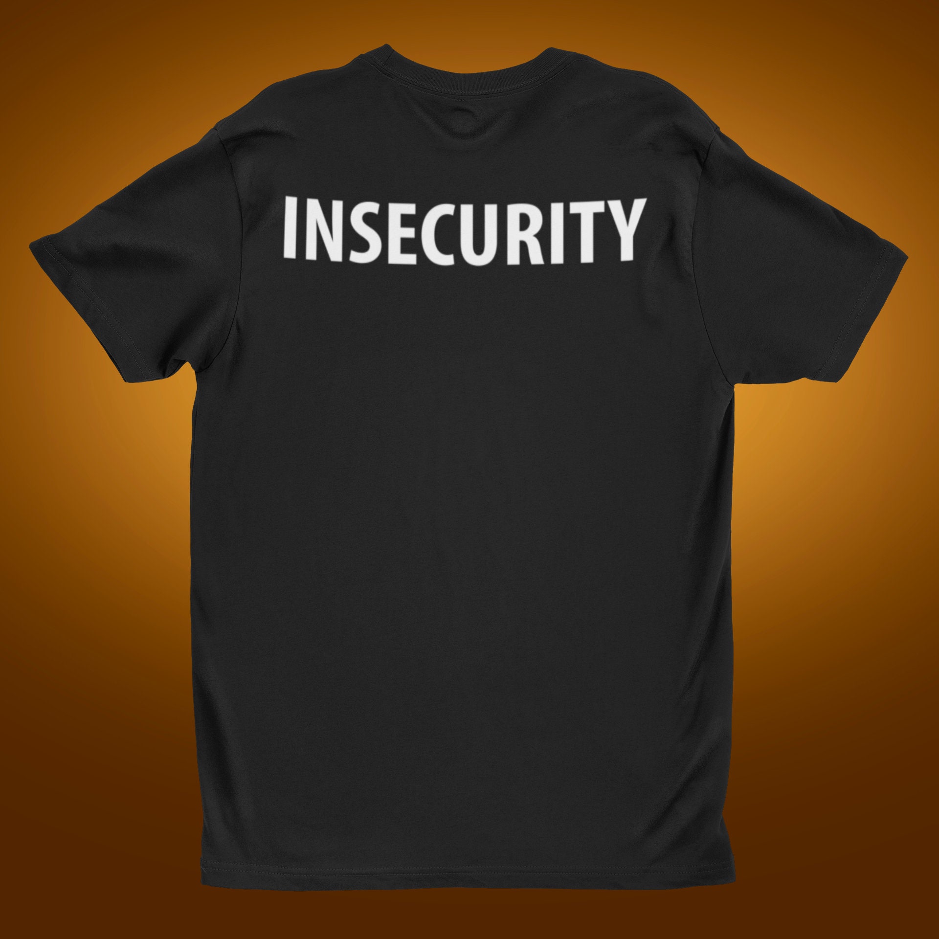 INSECURITY Meme Shirt Iconic Funny Shirt Funny Clothing - Etsy