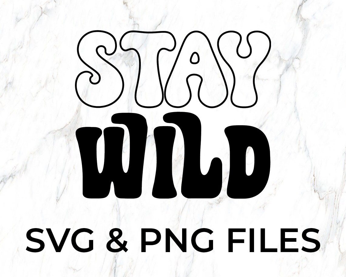 Stay Wild SVG PNG Groovy Svg Boho Svg Hippie Svg - Etsy México