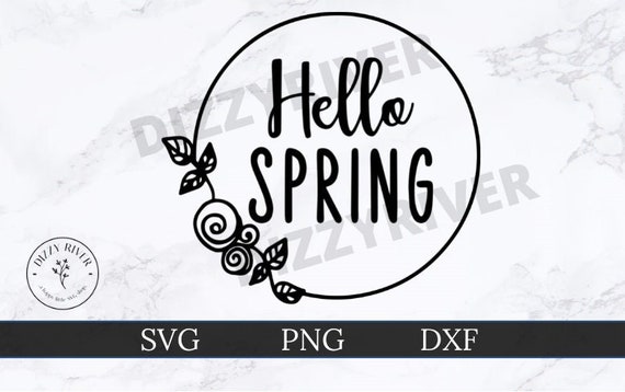 Hello Spring SVG DXF PNG Cricut Cut File Silhouette | Etsy