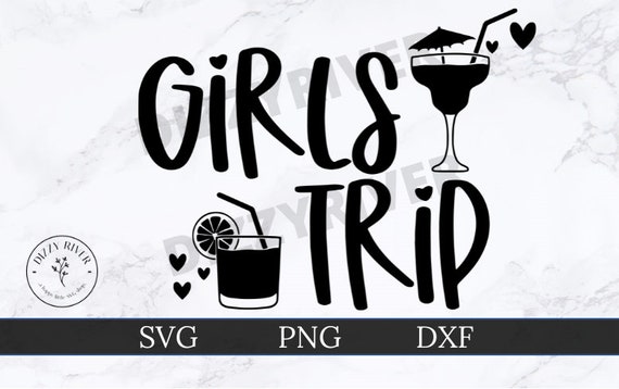 Girls Trip SVG DXF PNG Cricut Cut File Silhouette Cut | Etsy