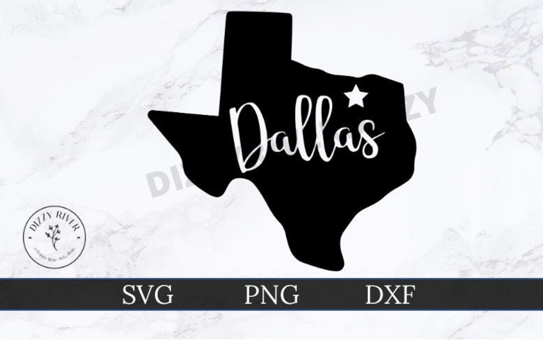 Dallas Texas State SVG | DXF | PNG | Cricut Cut File | Silhouette Cut ...