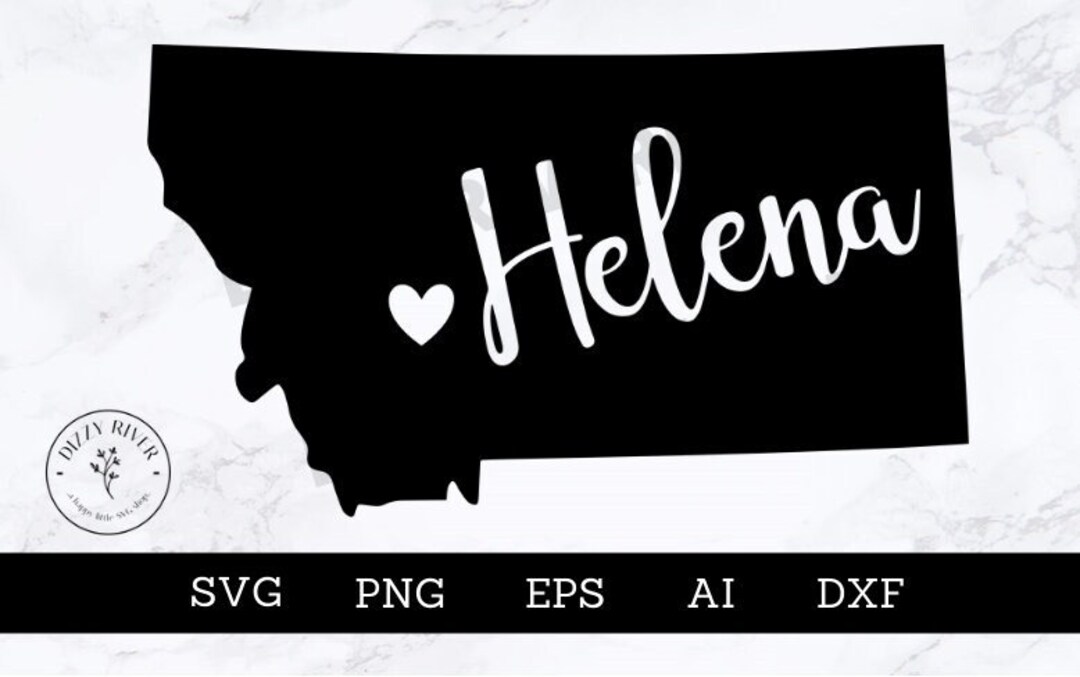 Helena Montana SVG | DXF | PNG | Eps | Ai | Cricut Cut File ...