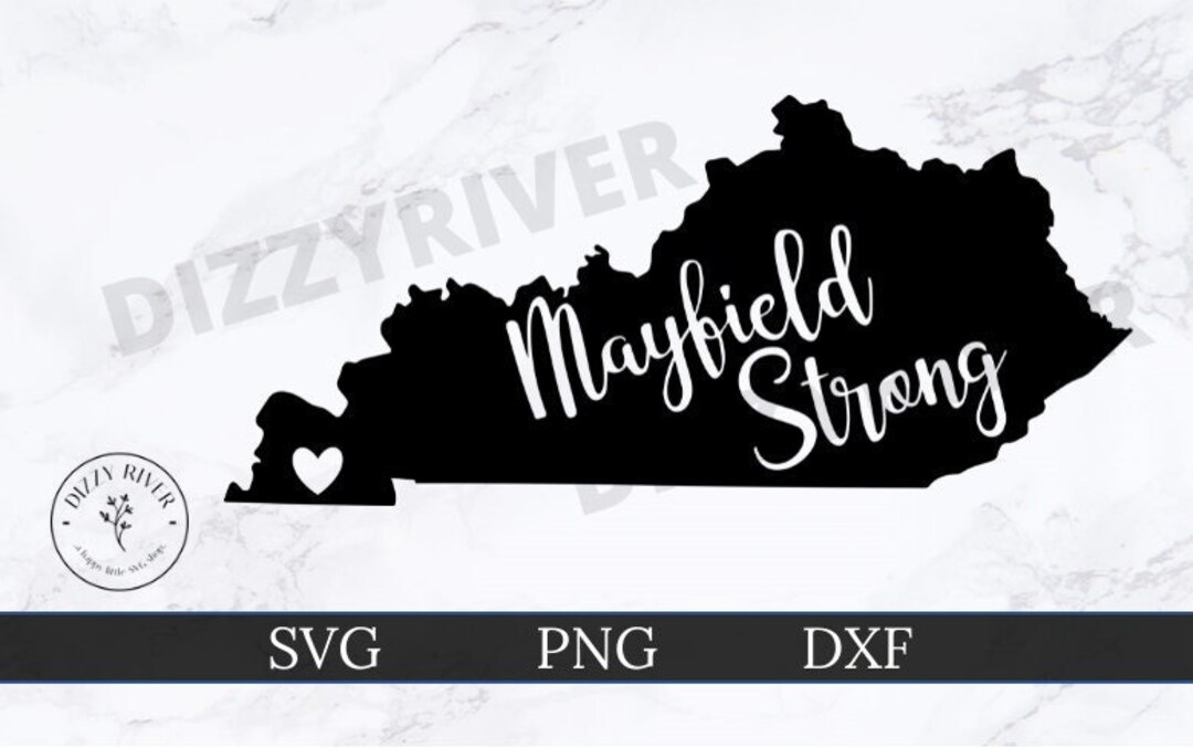 Mayfield Strong Kentucky SVG DXF PNG Cricut Cut File Silhouette Cut ...