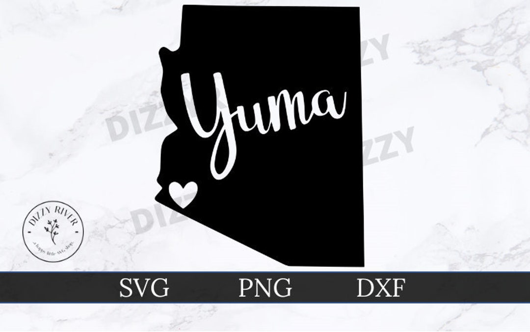 Yuma Arizona SVG | DXF | PNG | Cricut Cut File | Silhouette Cut File ...