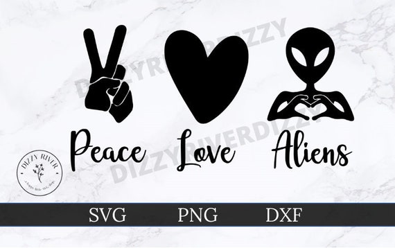Peace Love and Aliens SVG DXF PNG Cricut Cut File - Etsy UK