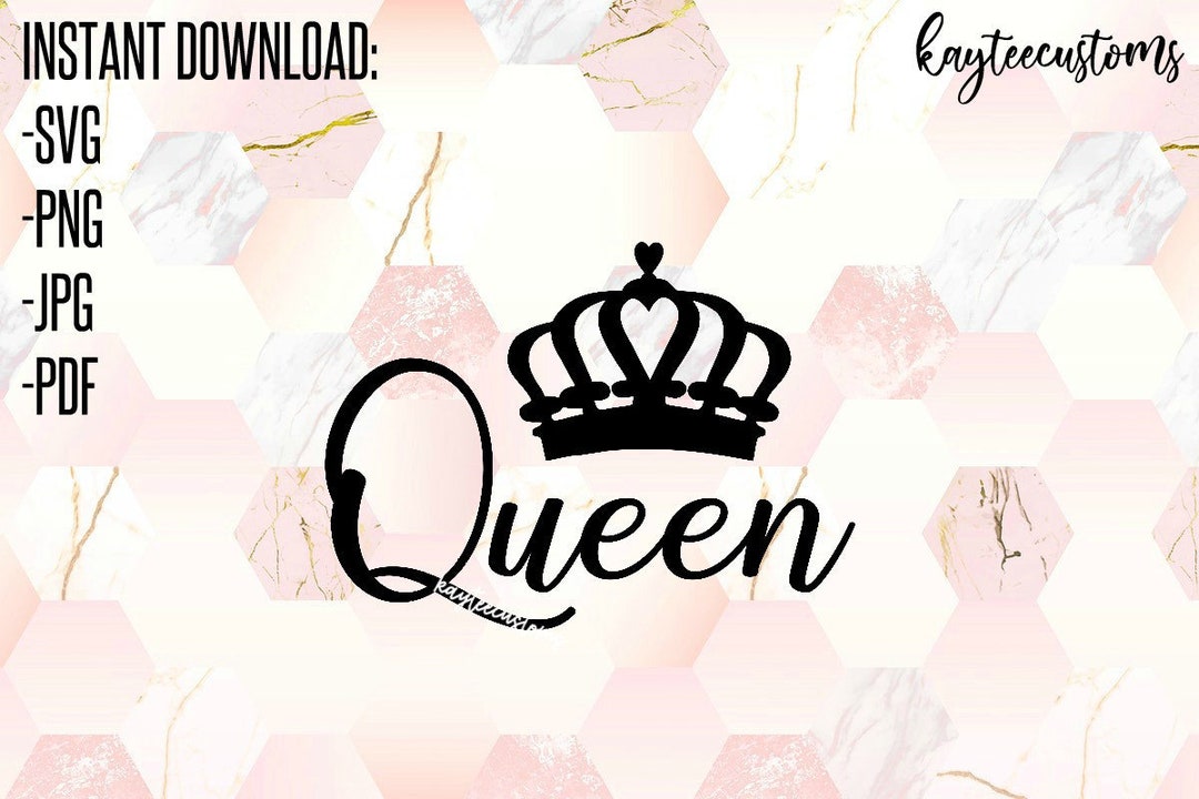 Queen With Crown SVG & PNG / Cut File Instant Download for Cricut and ...