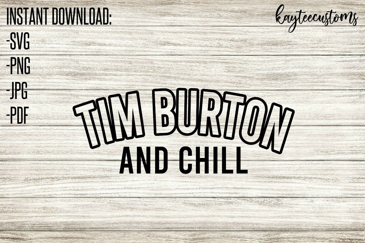 Tim Burton and Chill Instant Download Cut File / Fall Svg / October Svg ...