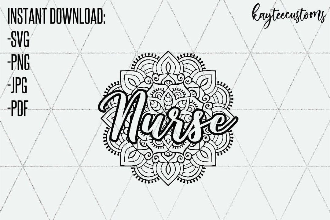 Nurse Mandala SVG & PNG / Cut File Instant Download / Nurse in Progress ...