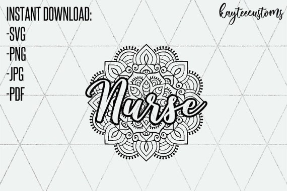 Nurse Mandala SVG & PNG / Cut File Instant Download / Nurse in - Etsy