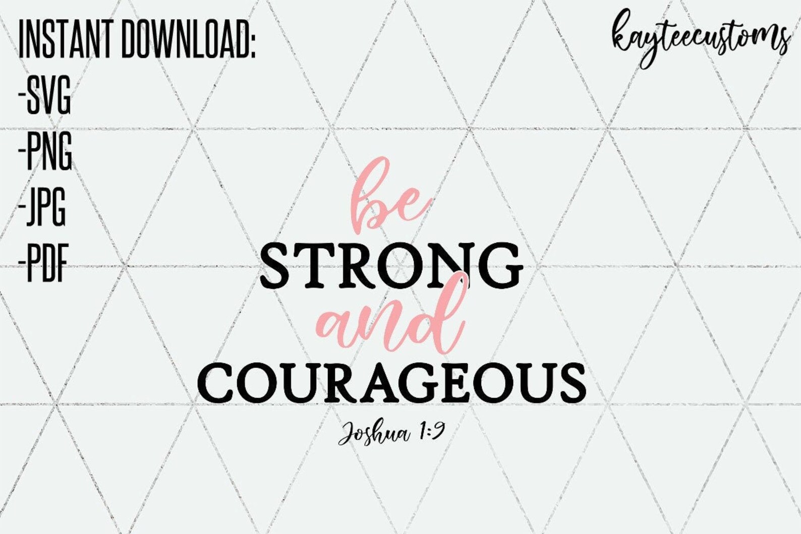 Be Strong and Courageous SVG/ Bible Verse Svg Files / Joshua - Etsy
