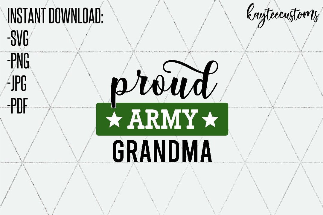 Proud Army Grandma SVG & PNG Military Cut File / United States Army Svg ...