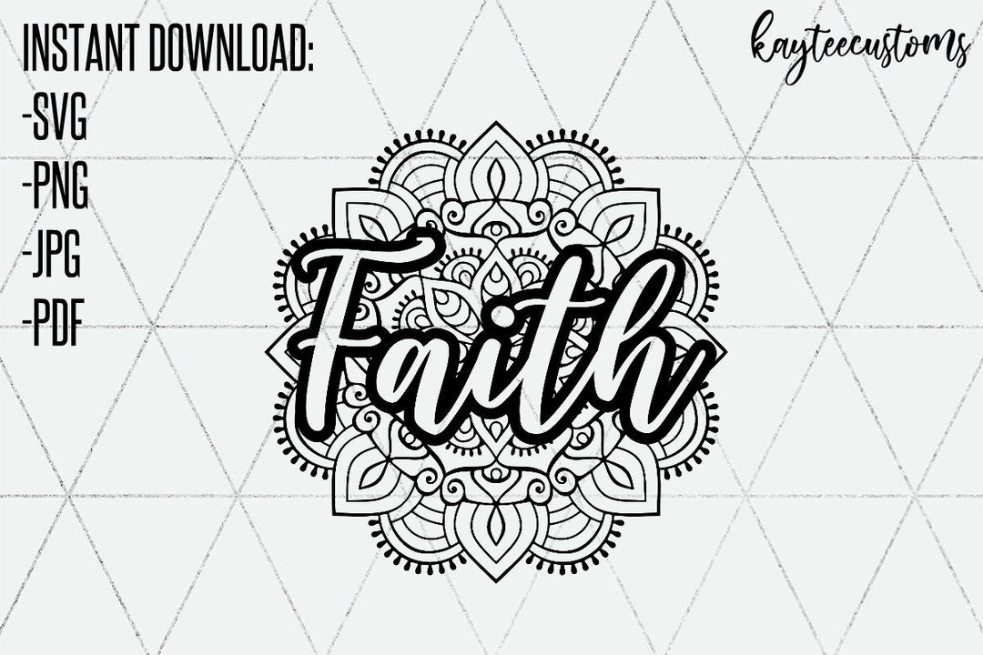 Faith Mandala SVG/ Motivational Svg Files / Cut File / Christian ...
