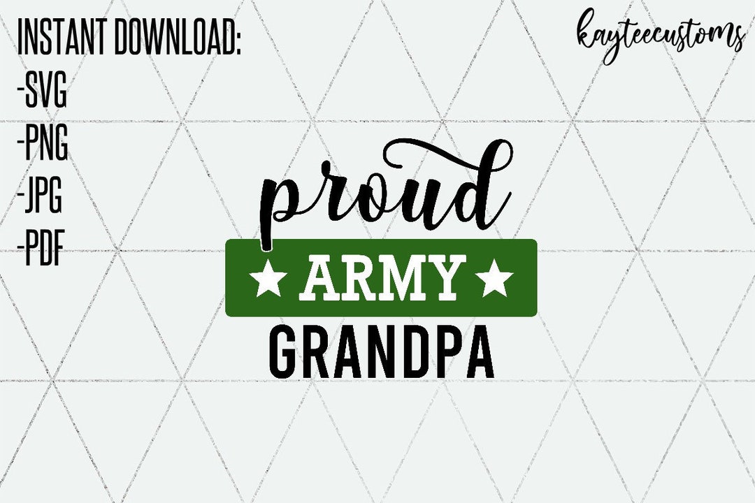 Proud Army Grandpa SVG & PNG Military Cut File / United States Army Svg ...