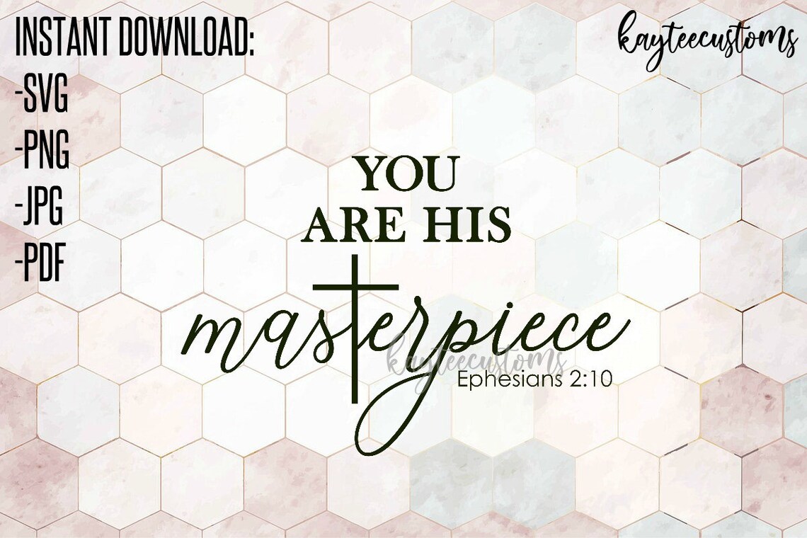 You Are His Masterpiece SVG/ Bible Verse Svg Files / Ephesians | Etsy