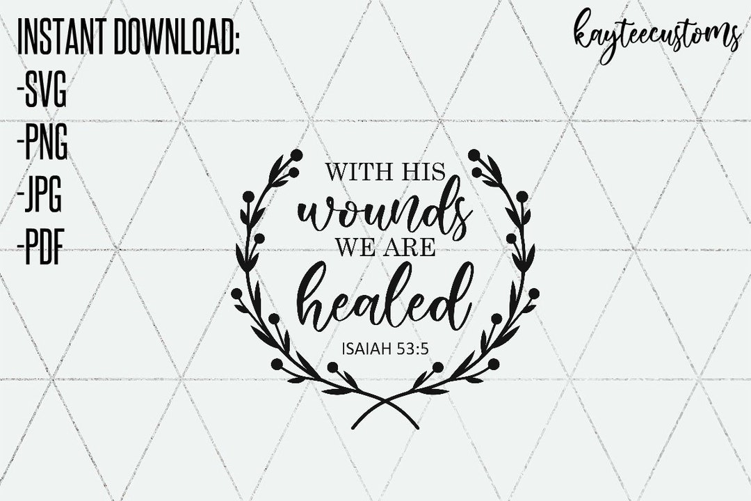 Isaiah 53:5 Christ SVG/ Bible Verse Svg Files / Cut File / Christian ...