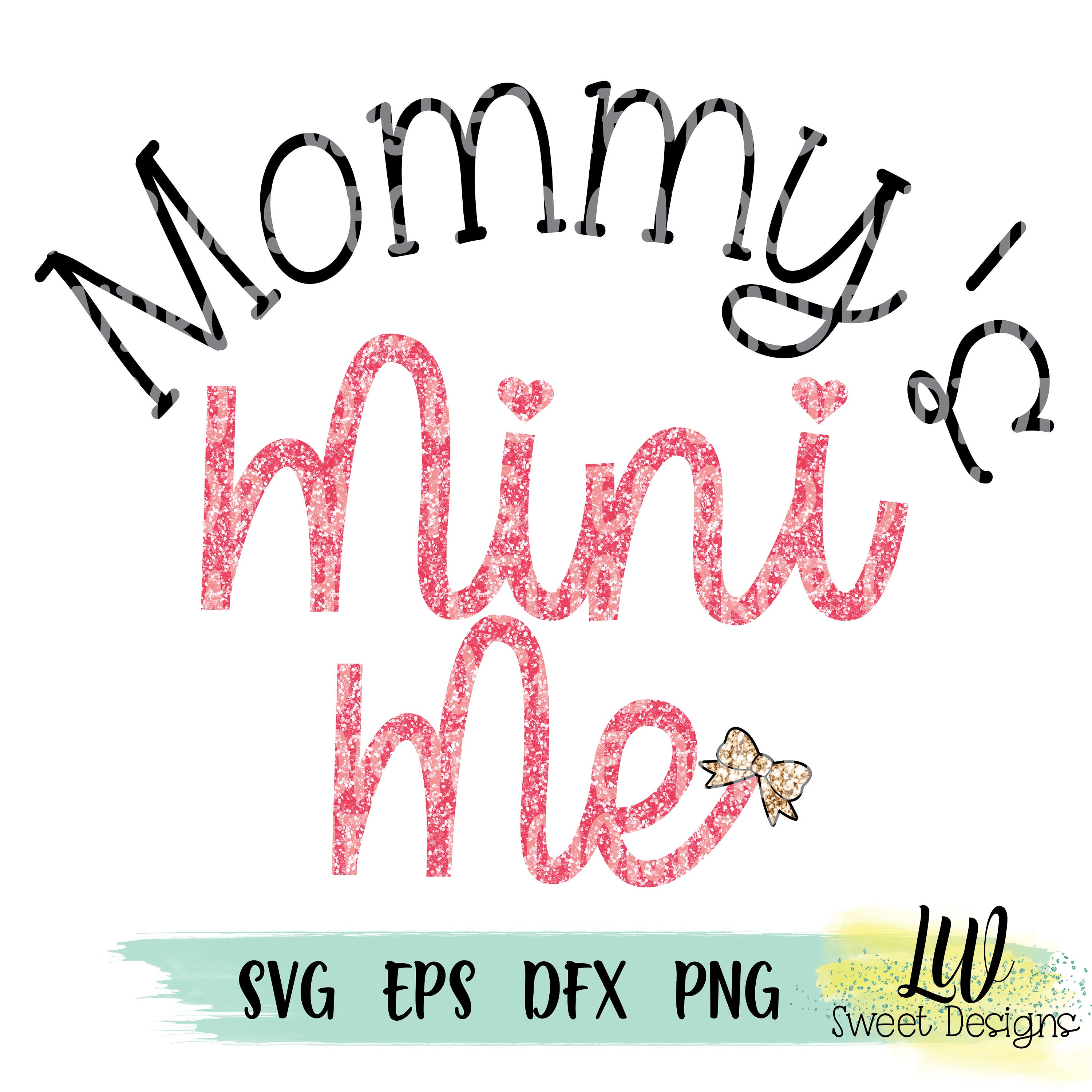 Mommys Mini Me Digital Cut File Svg/ Dxf/ Eps/ Png Files for Silhouette ...
