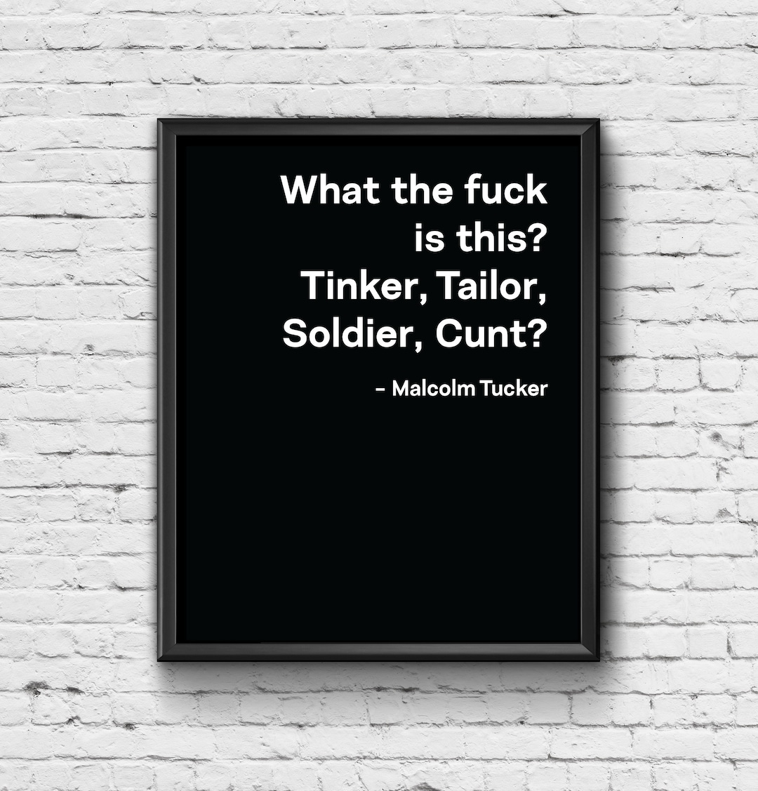 Malcolm Tucker Quote Print – the Thick of It, Funny Home Decor - Etsy