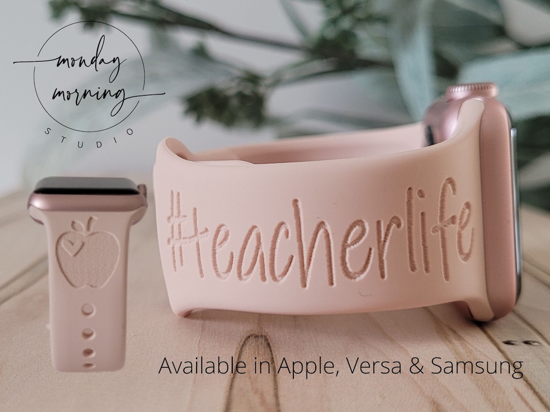 Engraved Watch Band TEACHER LIFE for Apple, Fitbit, Samsung - Etsy