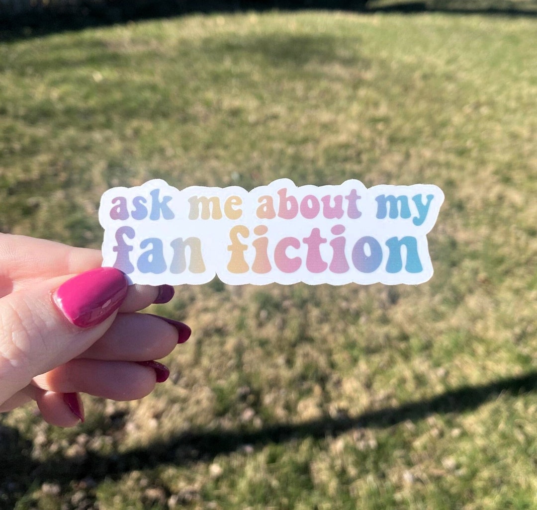 Ask Me About My Fan Fiction | Fandom Sticker | Fan Fiction Sticker ...